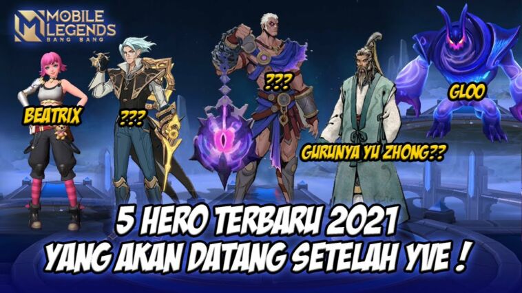Deretan 5 Hero Baru Mobile Legends Yang Akan Rilis di Tahun 2021 ...