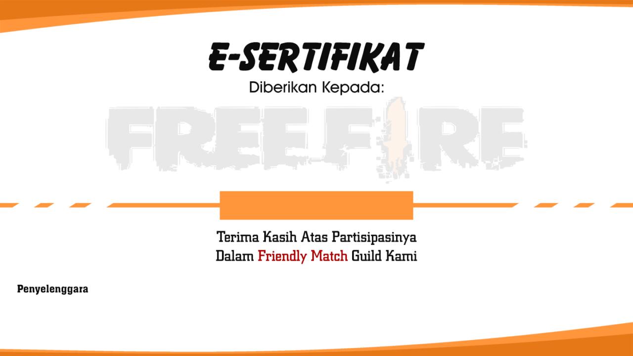 Pengen Buat Turnamen, Ini Kumpulan Sertifikat Polosan FF - Dafunda.com
